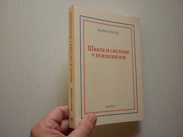 Žarko Korać ŠKOLE I SISTEMI U PSIHOLOGIJI