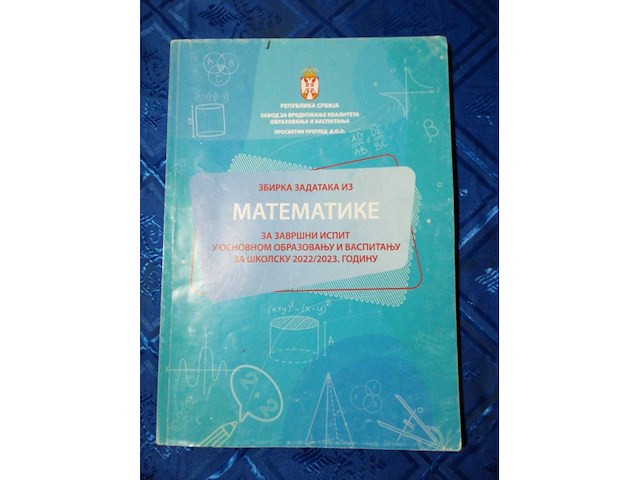 ZBIRKA ZADATAKA IZ MATEMATIKE ZA ZAVRŠNI ISPIT 22/23