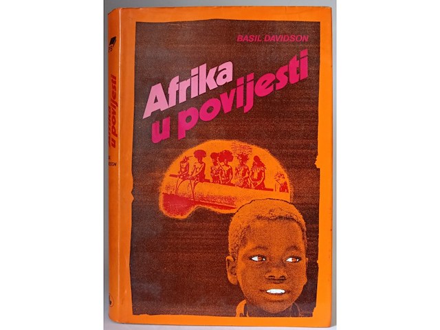 AFRIKA U POVIJESTI: Basil Davidson