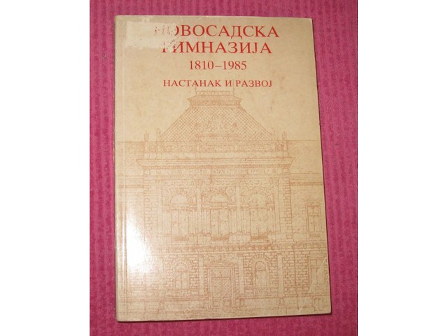 NOVOSADSKA GIMNAZIJA 1810-1985