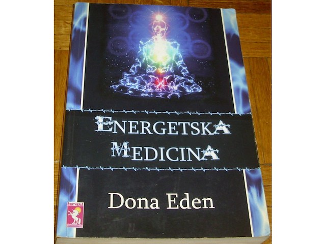 ENERGETSKA MEDICINA - Dona Eden i David Feinstein