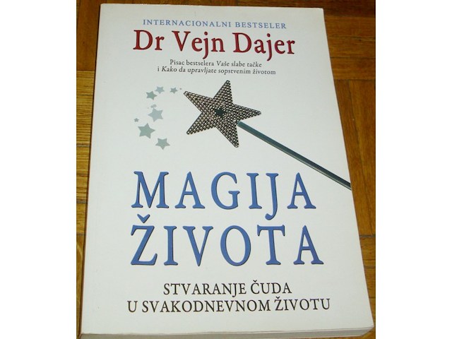 MAGIJA ŽIVOTA - Dr Vejn Dajer