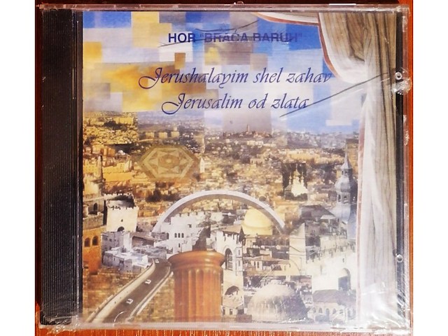 klas. CD: HOR BRAĆA BARUH - Jerusalim od zlata 2007 NOV