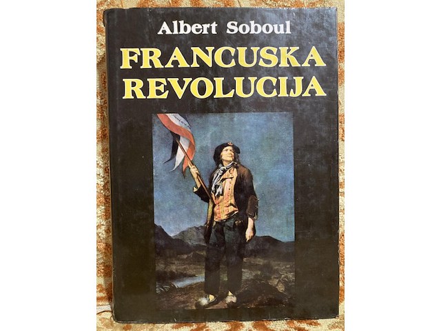 Albert Soboul FRANCUSKA REVOLUCIJA