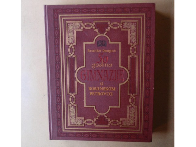 50 GODINA GIMNAZIJE U BOSANSKOM PETROVCU