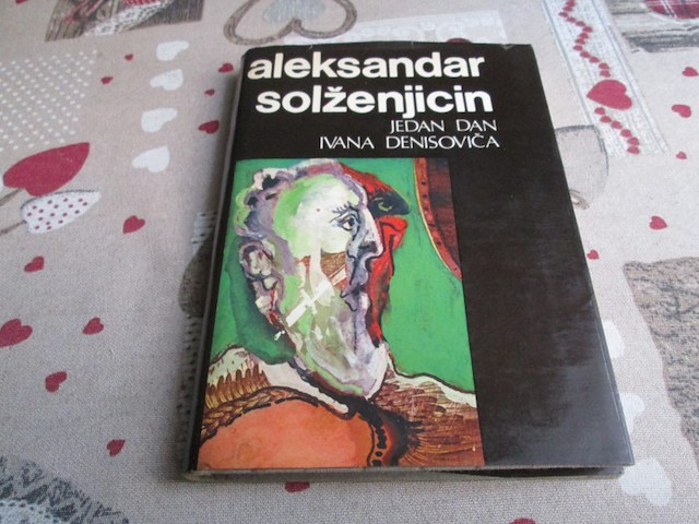 JEDAN DAN IVANA DENISOVIČA - Aleksandar Solženjicin