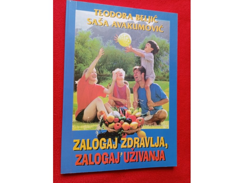 Zalogaj zdravlja zalogaj uzivanja - Teodora B. Sasa A.
