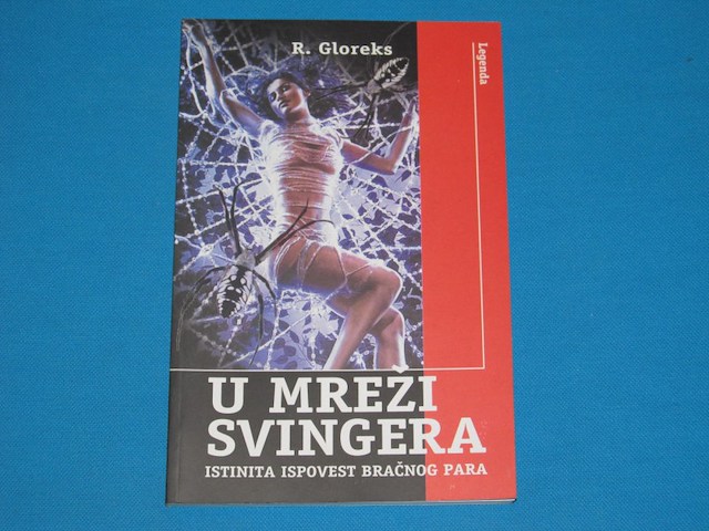 U MREŽI SVINGERA R. Gloreks