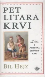 Pet litara krvi - Lična i prirodna istorija krvi