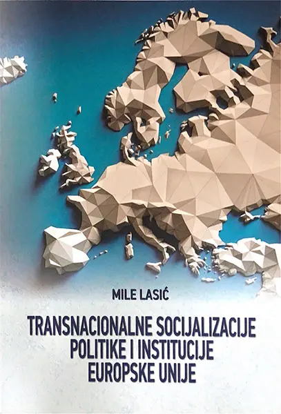 Transnacionalne socijalizacije politike i institucije Europske unije