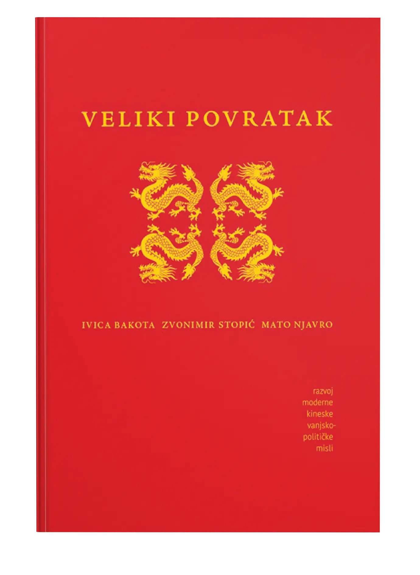 VELIKI POVRATAK: Razvoj moderne kineske vanjskopolitičke misli