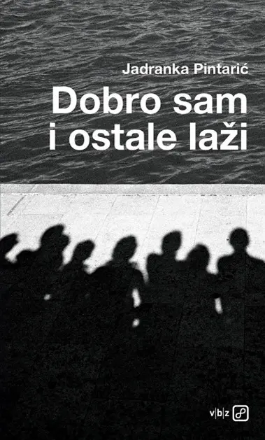 Dobro sam i ostale laži