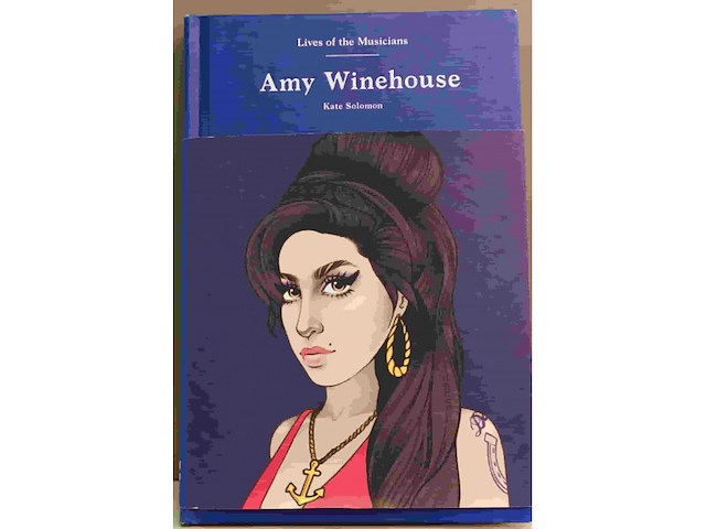 Amy Winehouse - Amy Winehouse Lives Of The Musicians Hardback Book