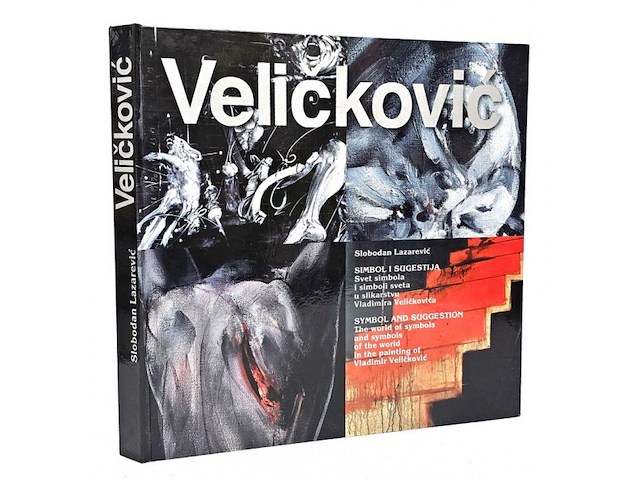 Veličković : simbol i sugestija - Slobodan Lazarević