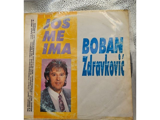BOBAN ZDRAVKOVIĆ JOŠ ME IMA