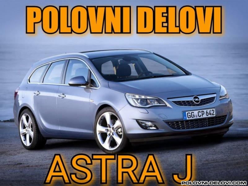 Opel Astra Astra J Kompletan Auto U Delovima