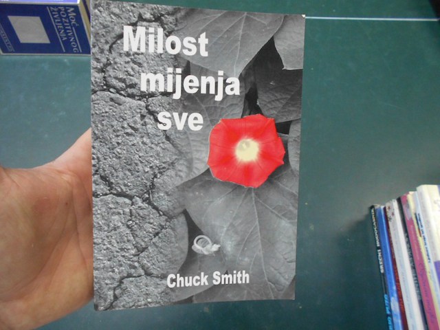 Chuck Smth - Milost mijenja sve