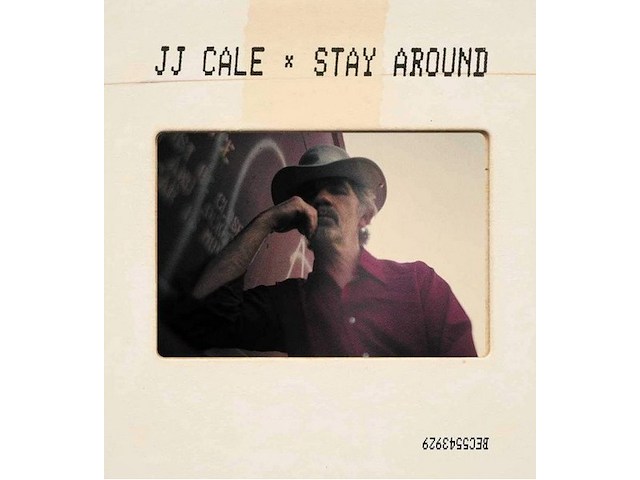 J.J. Cale - Stay Around