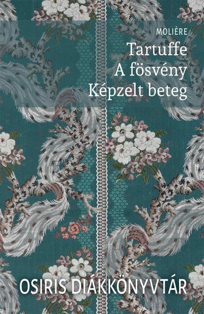 Tartuffe – A fösvény – Képzelt beteg