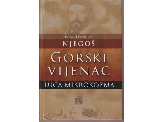 GORSKI VIJENAC + LUČA MIKROKOZMA / NJEGOŠ + perfekTTTTT