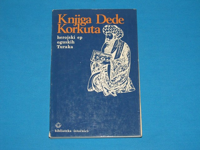 Kjniga Dede Korkuta herojski ep oguskih Turaka