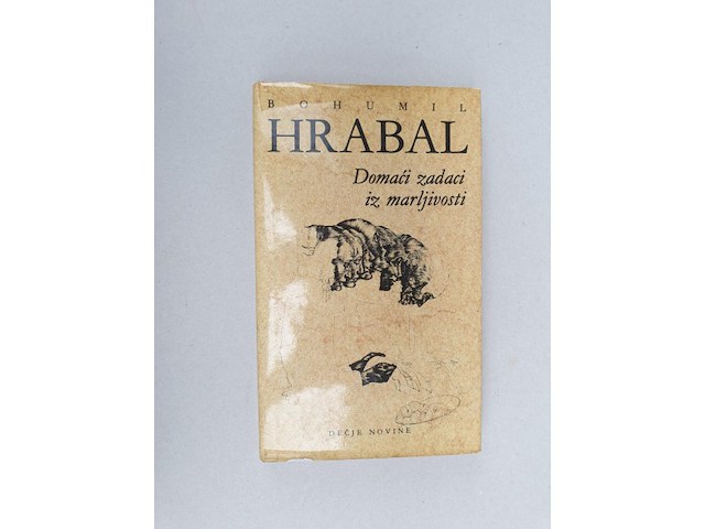 Domaći zadaci iz marljivosti - Bohumil Hrabal