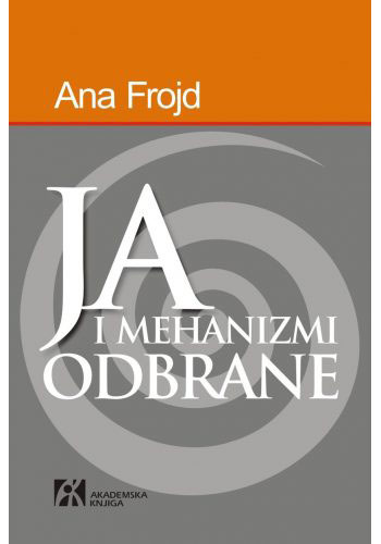 JA I MEHANIZMI ODBRANE – Ana Frojd