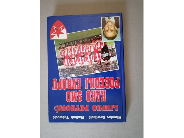 Kako smo pobedili Evropu - Ljupko Petrović