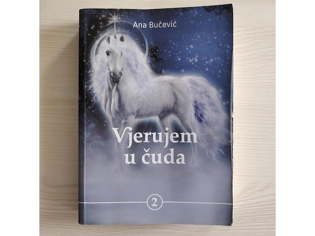 Vjerujem u čuda 2 - Ana Bučević
