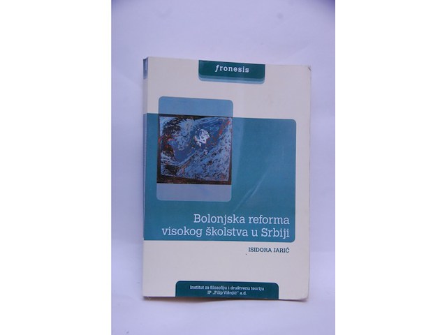Bolonjska reforma visokog školstva u Srbiji - I. Jarić