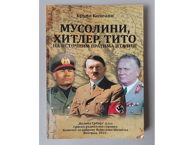 MUSOLINI, HITLER, TITO - Bruno Kočeani