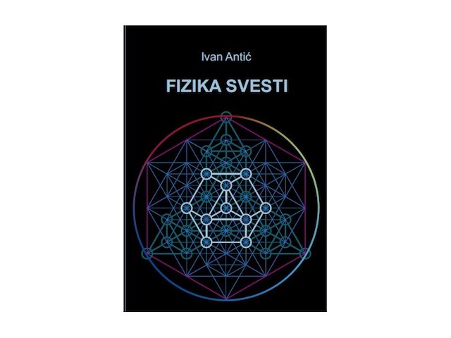 Fizika svesti – Ivan Antić