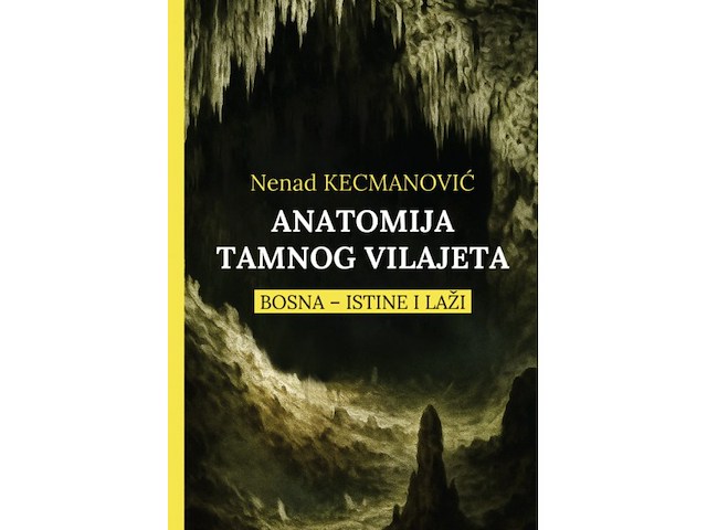 Anatomija tamnog vilajeta: Bosna – istine i laži