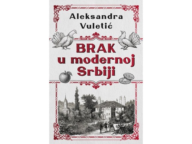 Aleksandra Vuletić - Brak u modernoj Srbiji