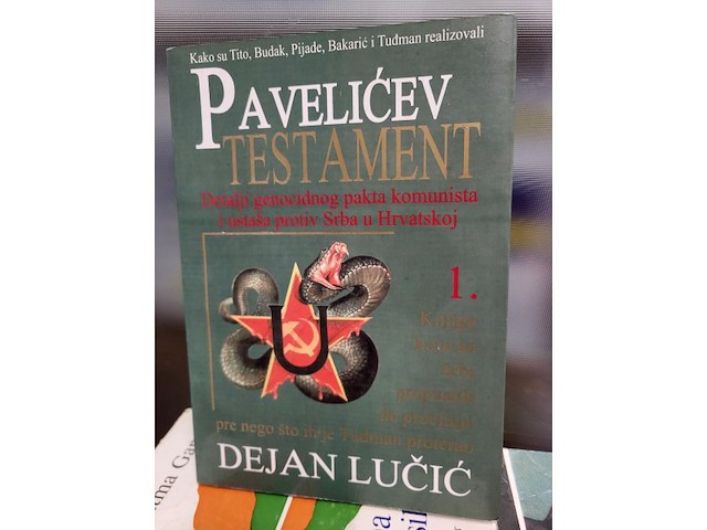 Dejan Lucic PAVELICEV TESTAMENT knjiga I
