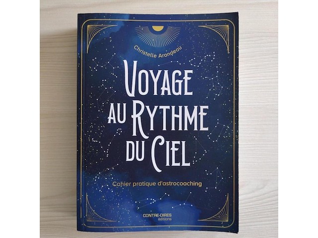 Voyage au rythme du ciel - Cahier pratique d`astrocoach