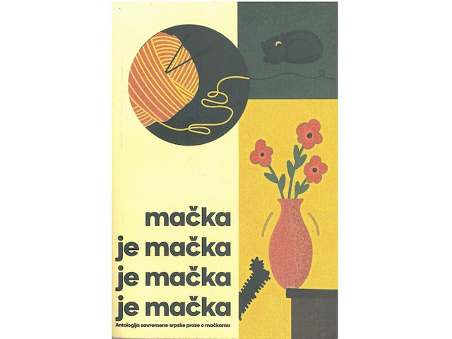 MAČKA JE MAČKA JE MAČKA JE MAČKA