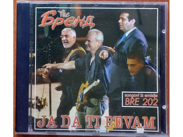 CD: BREND, the - Ja da ti pevam (2003) BORA ČORBA, MINT