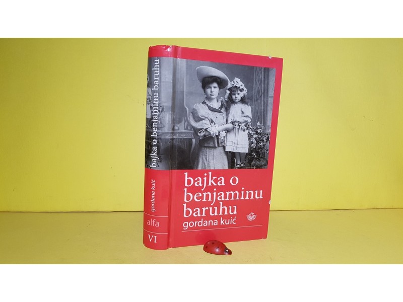 BAJKA O BENJAMINU BARUHU Gordana Kuić AKCIJA RASPRODAJA