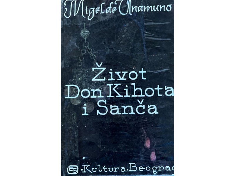 Migel de Unamuno- Život Don Kihota i Sanča Panse