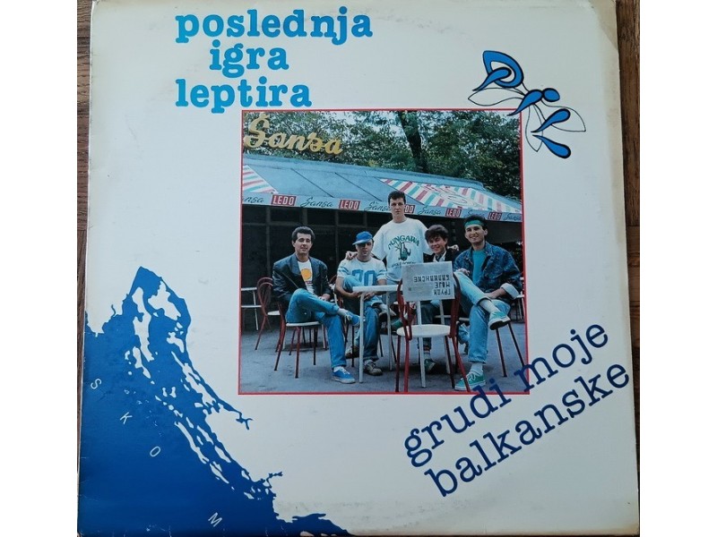 Poslednja Igra Leptira-Grudi Moje Balkanske LP (1986)
