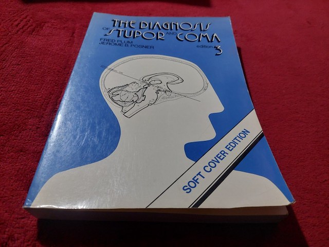 The Diagnosis of Stupor and Coma Fred Plum