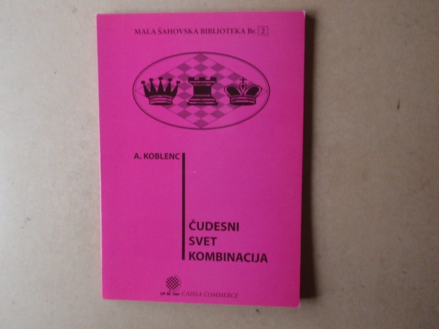 Aleksandar Koblenc - ČUDESNI SVET KOMBINACIJA