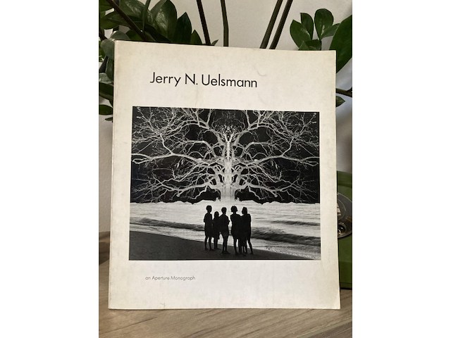 Jerry N. Uelsmann  AN APERTURE MONOGRAPH