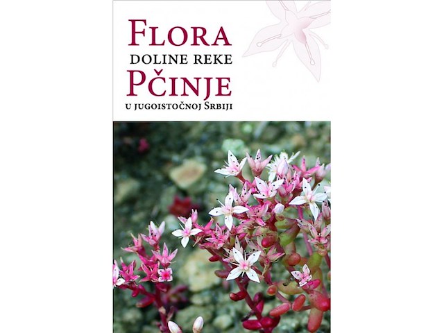 Flora doline reke Pčinje u jugoistočnoj Srbiji