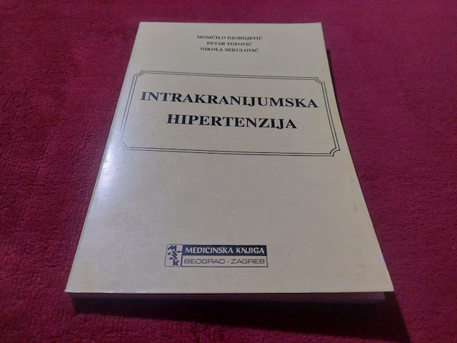 Intrakranijumska hipertenzija Momčilo Đorđević RETKO