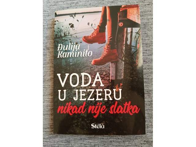 Voda u jezeru nikad nije slatka, Djulija Kaminito