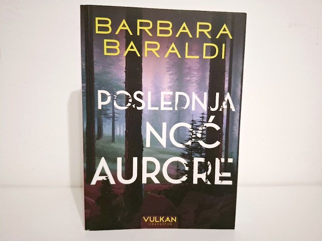 Poslednja noć Aurore - Barbara Baraldi NOVO