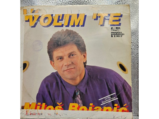 MILOŠ BOJANIĆ VOLIM TE