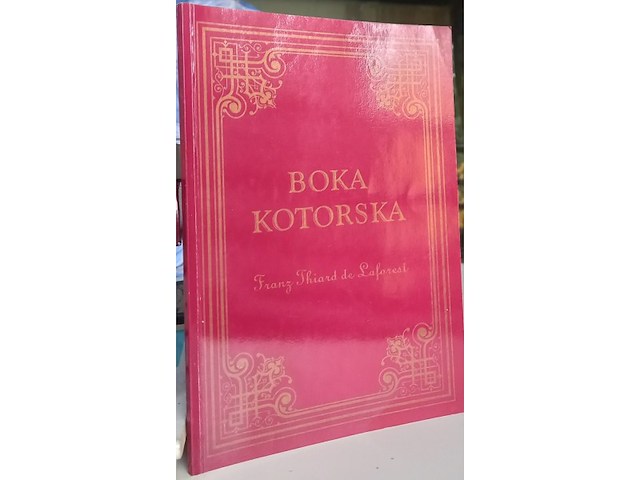 Franz Thiard de Laforest: BOKA KOTORSKA